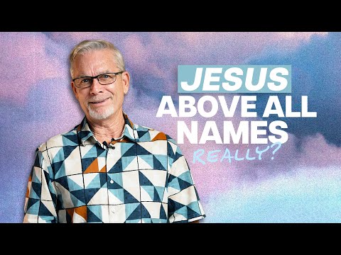 The Name Above All Names | Rob McWilliams | Anchor Church Hawaii