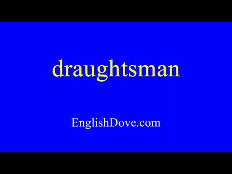 How to pronounce draughtsman in American English