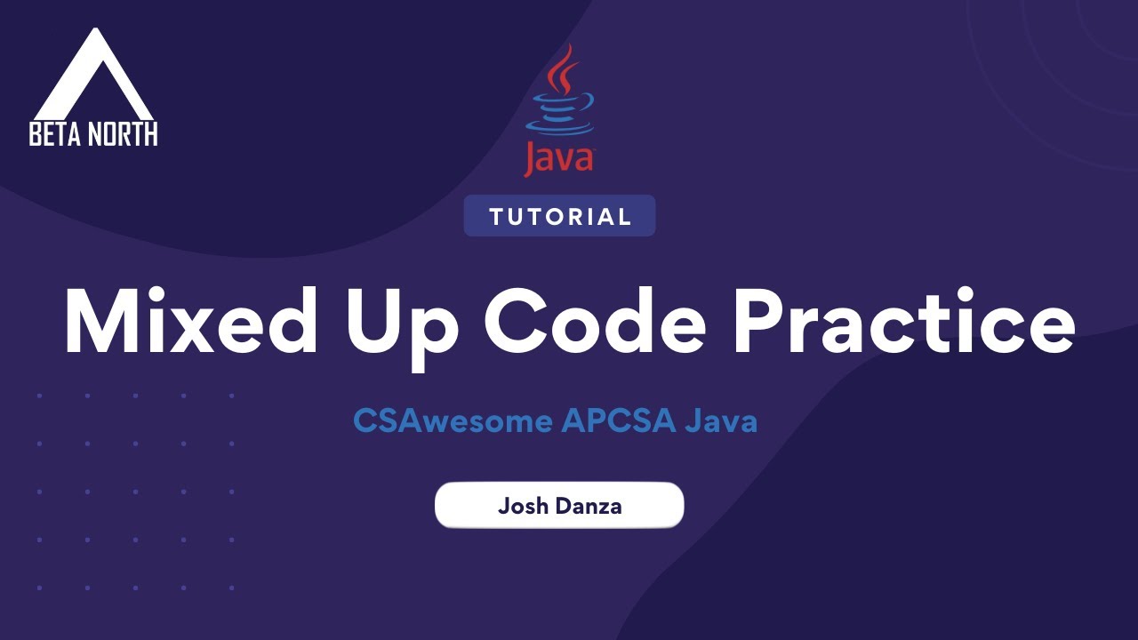 3.9 Mixed Up Code Practice | CSAwesome APCSA Java