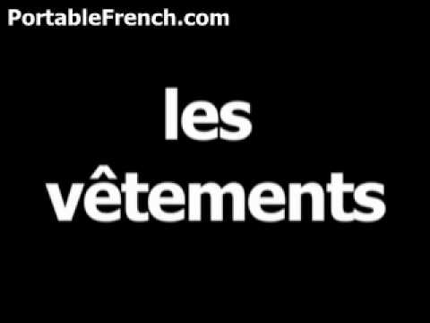 French word for clothing is les vêtements