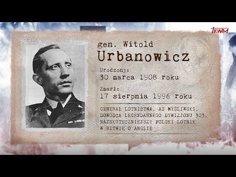 Rocznica urodzin gen. Witolda Urbanowicza, dowódcy Dywizjonu 303. P ...