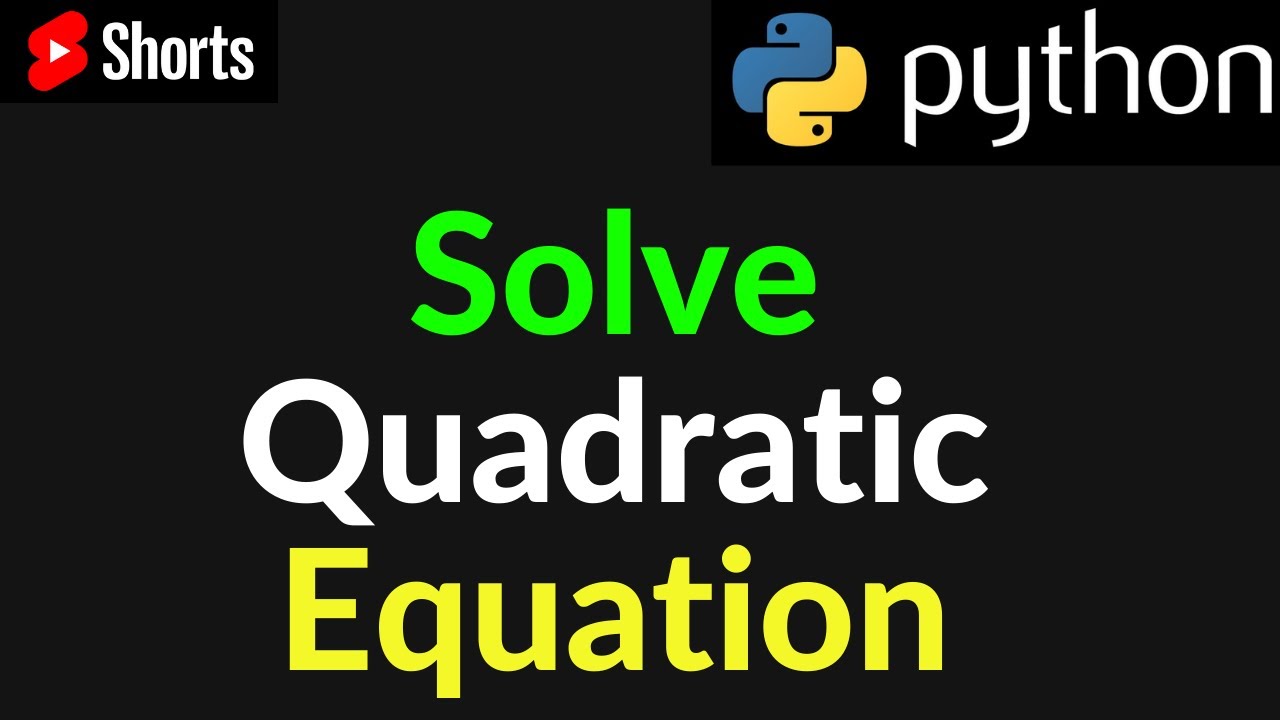 Python Program Solve Quadratic Equation #shorts