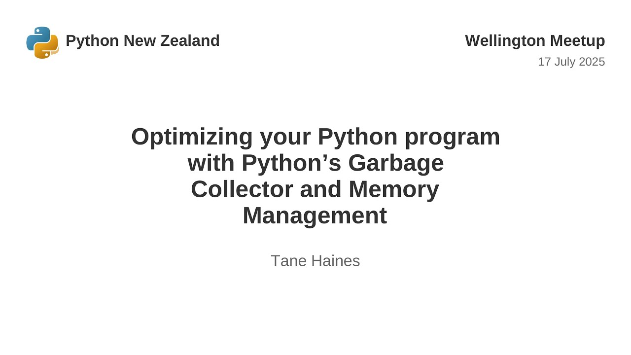 Optimizing your Python program with Python’s Garbage Collector and Memory Management — Tane Haines