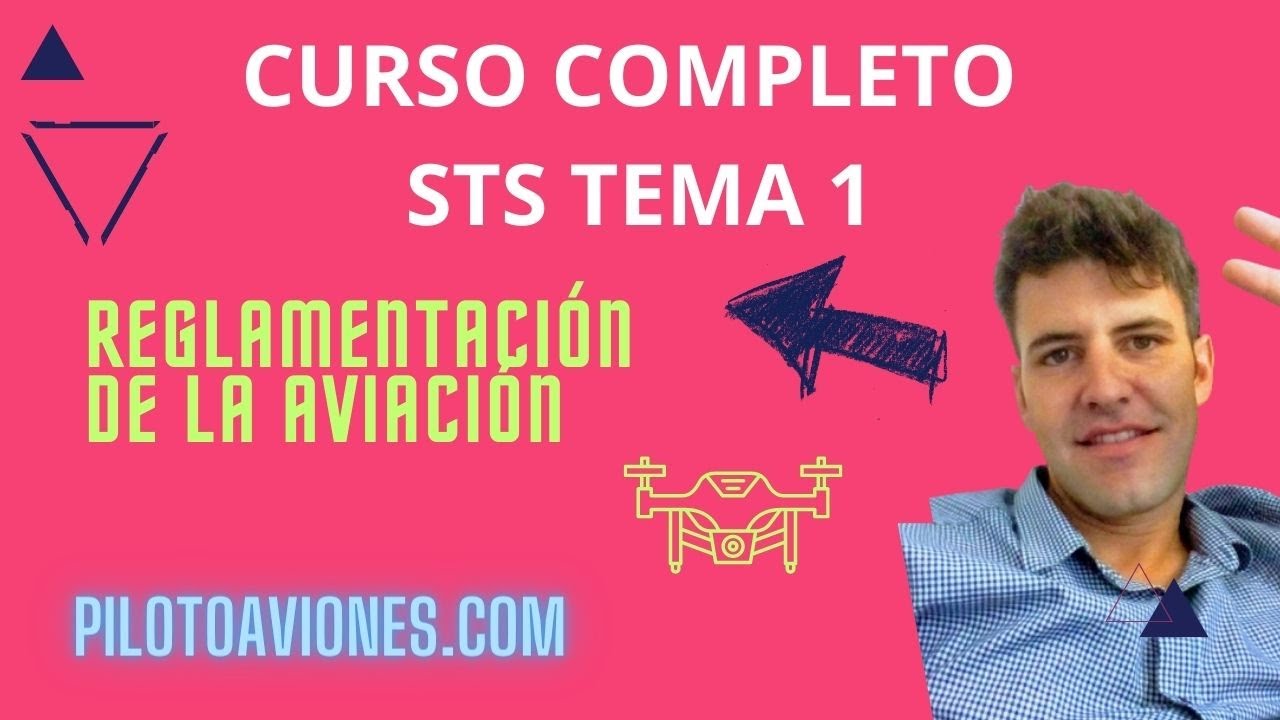 🥇CURSO COMPLETO UAS/DRONE 2025 | TEORÍA STS | TEMA 1 REGLAMENTACIÓN DE LA AVIACIÓN | 1/8