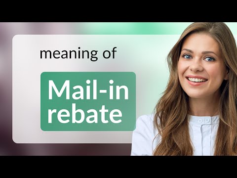 Understanding Mail-In Rebates: A Guide for English Learners