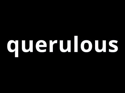 Video Word Of The Day - Querulous