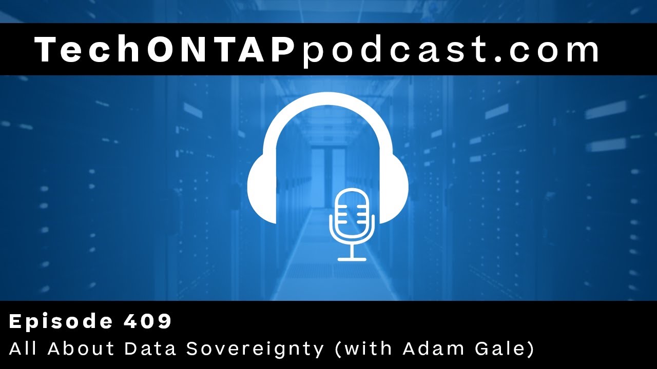 Data Sovereignty | Tech ONTAP 409