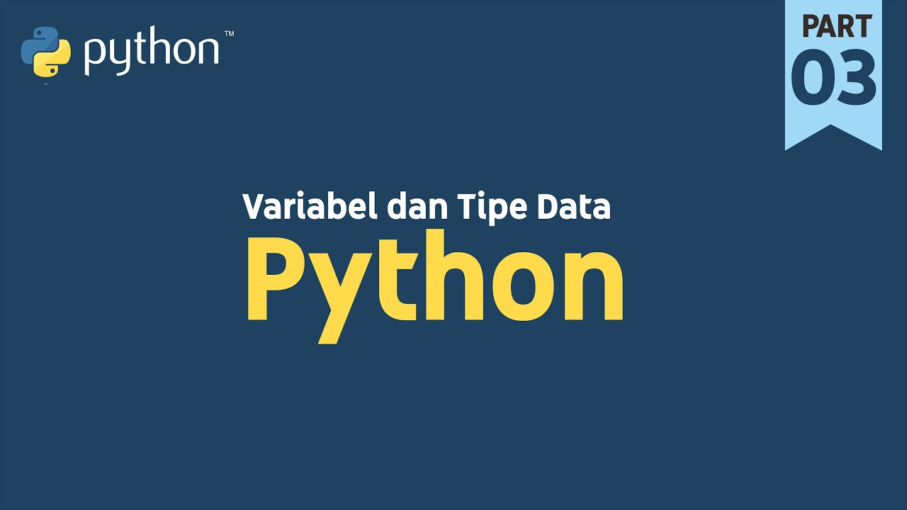 Mengenal Konsep Variabel dan Tipe Data di Python  || Python Tutorial