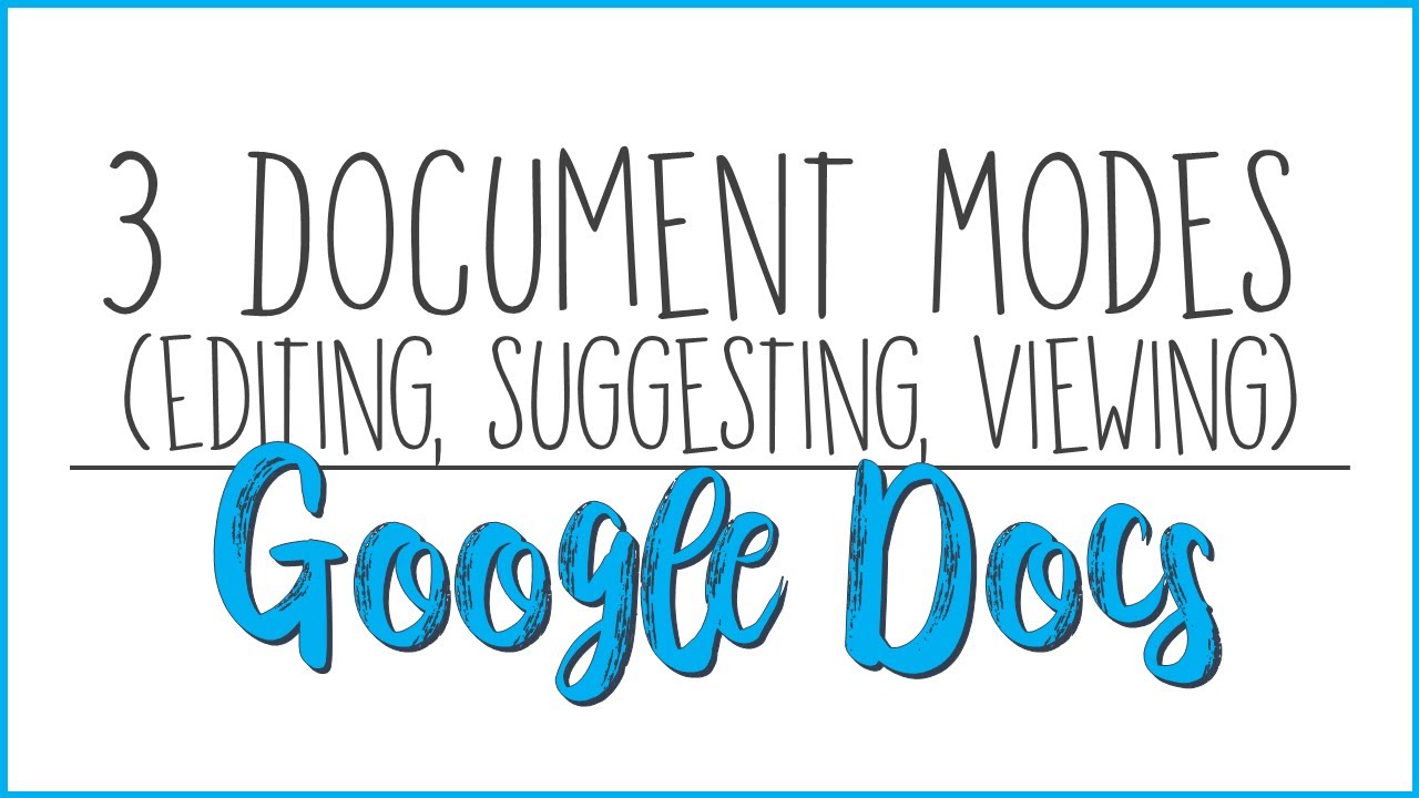 Document Modes on Google Docs