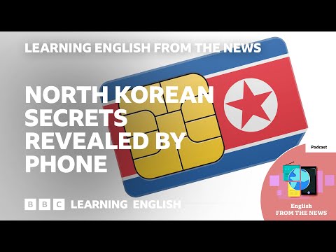North Korea’s secrets revealed by phone: Study: BBC Learning English from the News
