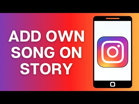 How to Add Own Songs on Instagram Story