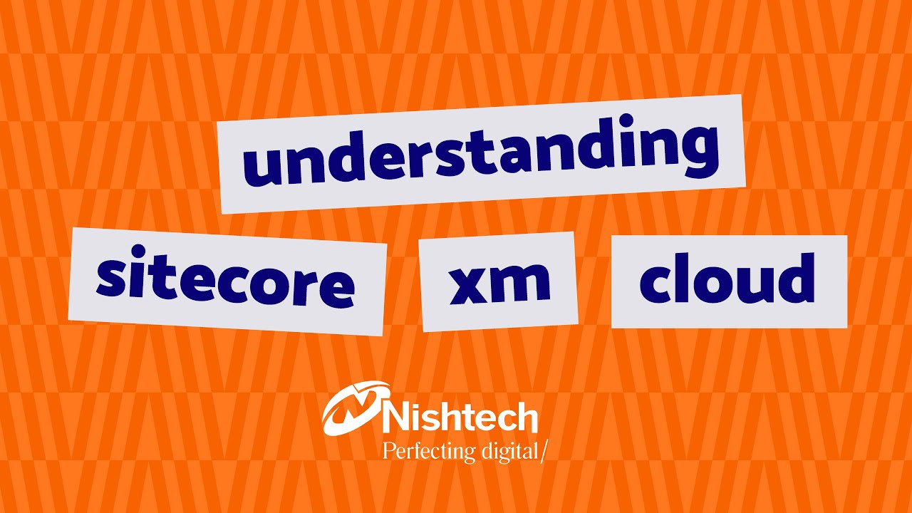 Understanding Sitecore XM Cloud's Technical Architecture