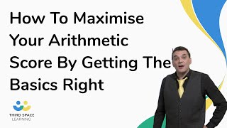 How To Maximise Your Arithmetic Score By Getting The Basics Right ...