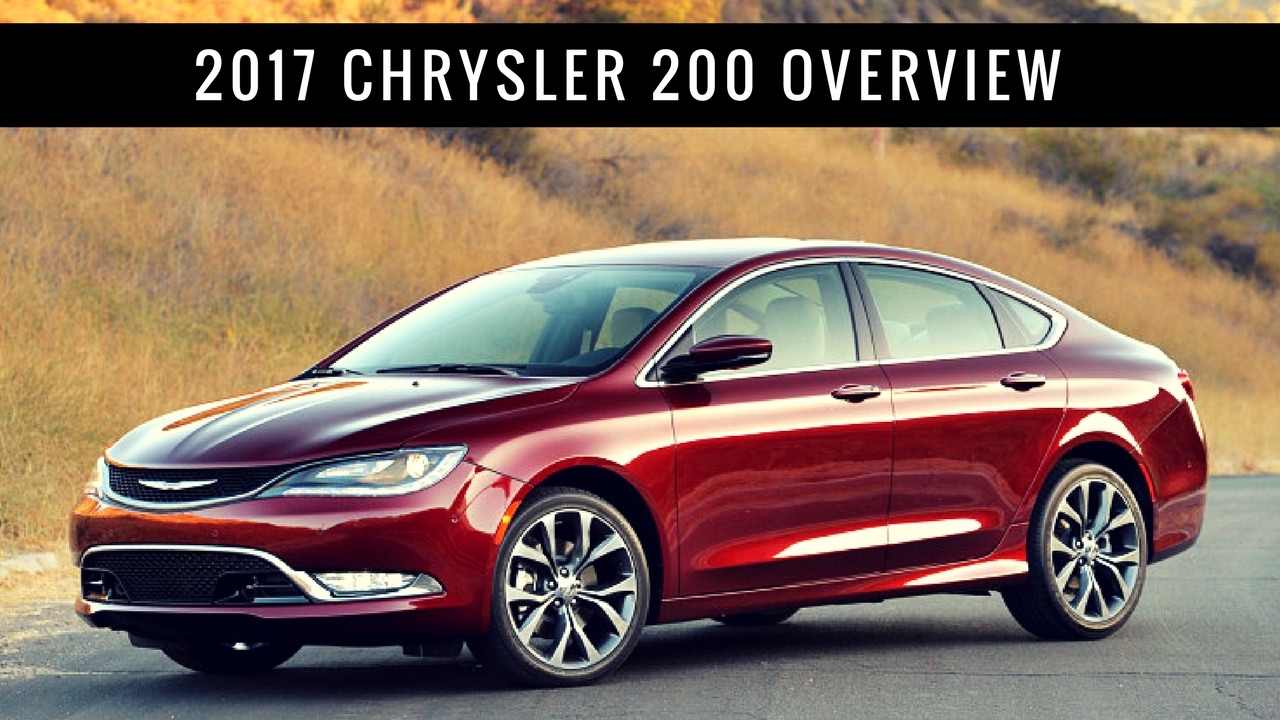 2017 Chrysler 200 Overview