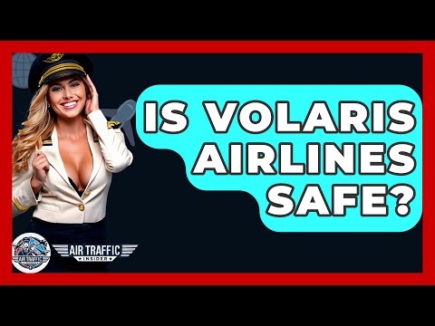 Is Volaris Airlines Safe? - Air Traffic Insider