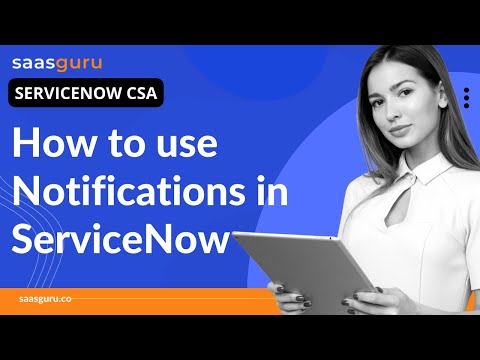 Notifications in ServiceNow | ServiceNow CSA Tutorial for Beginners | saasguru