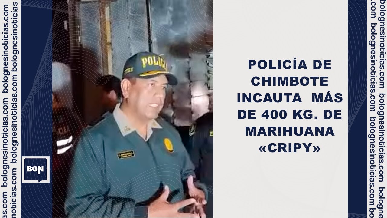 Policía de Chimbote incauta más de 400 kg. de marihuana 