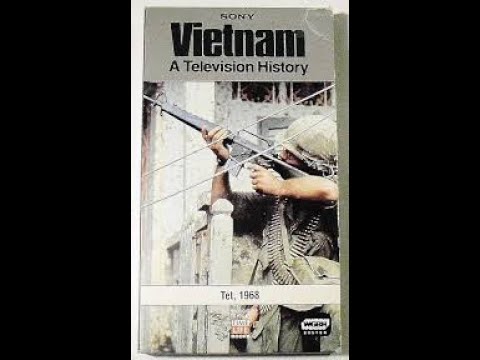 Vietnam A Television History Tet 1968