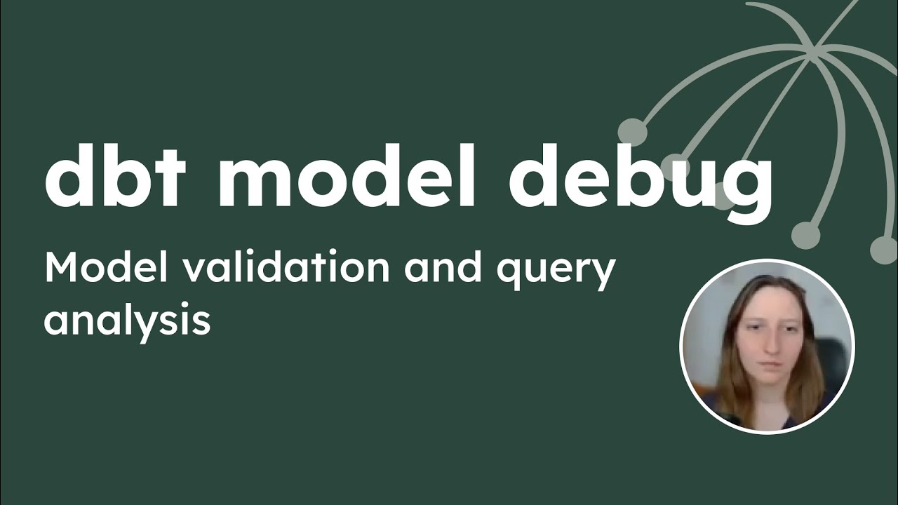 dbt model debug - Model validation and query analysis