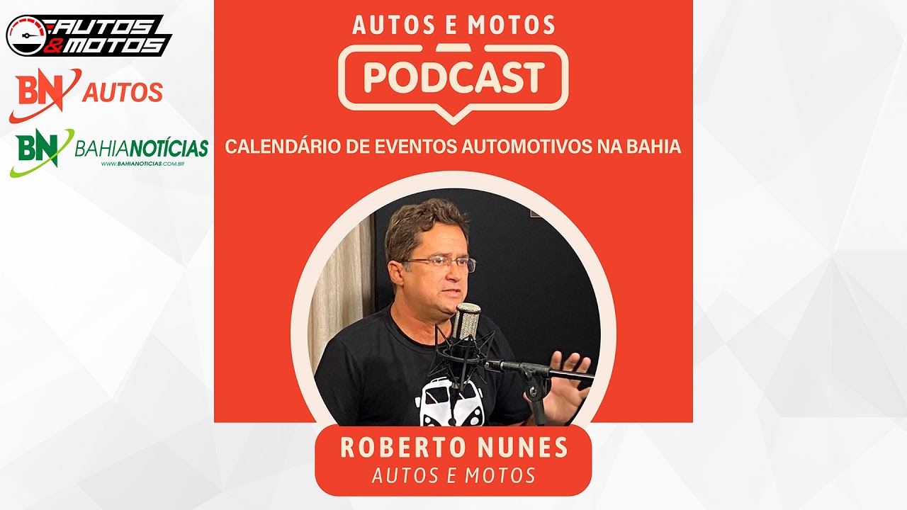 #Podcast Autos e Motos #31 - CALENDÁRIO DE EVENTOS AUTOMOTIVOS NA BAHIA
