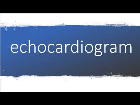 How to pronounce echocardiogram