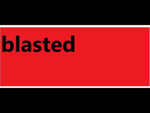Blasted Meaning