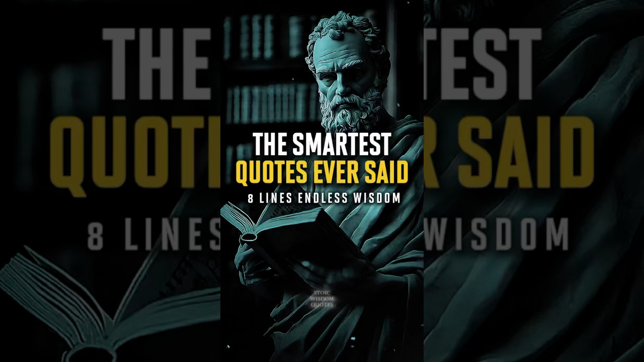 8 Of The SMARTEST Quotes Ever Said | Stoicism