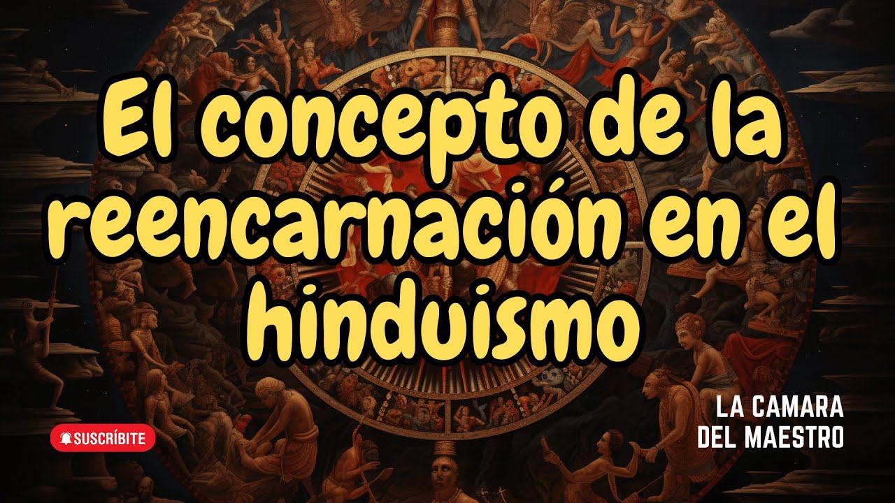 El concepto de la reencarnación en el hinduismo