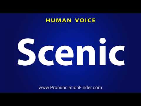 How To Pronounce Scenic