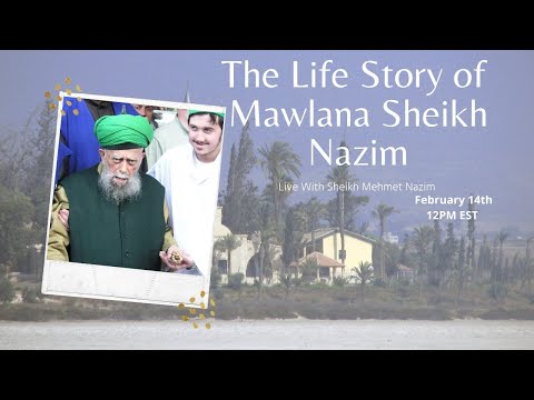 The Life Story of Mawlana Shaykh Nazim | Sufi Path of Love
