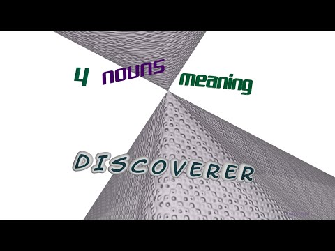 discoverer - 4 nouns which are synonyms to discoverer (sentence examples)