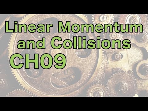 CH09 Linear Momentum and Collisions