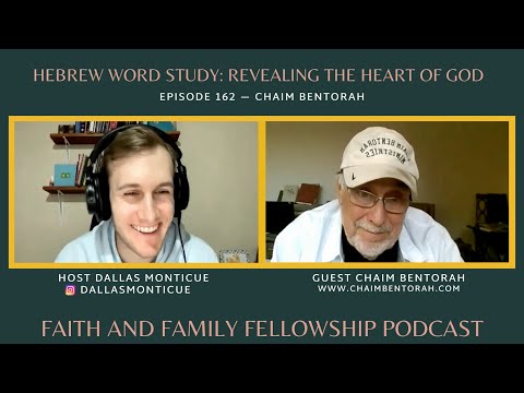 [EP162] Hebrew Word Study: Revealing the Heart of God | Podcast