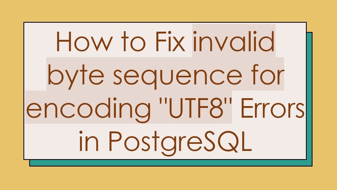 How to Fix invalid byte sequence for encoding 