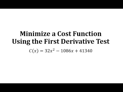 Minimize a Cost Function Using the First Derivative Test | Math Help ...
