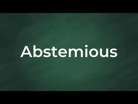 Abstemious : Definition, Pronunciation, Examples, Synonyms