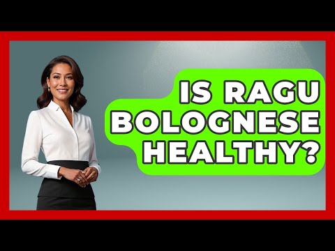 Is Ragu Bolognese Healthy? - Western Europe Explorer