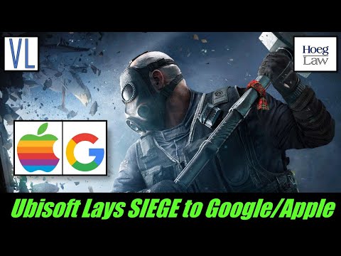 They’re Suing Who? A Lawyer Looks at Ubisoft's Siege of Google/Apple (VL228)