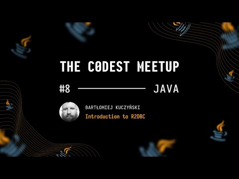 #8 The Codest Meetup: Introduction to R2DBC