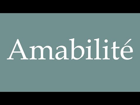 How to Pronounce ''Amabilité'' (Friendliness) Correctly in French