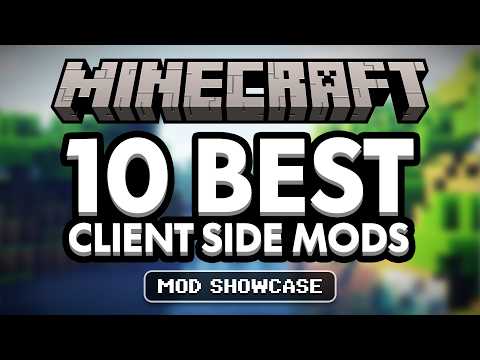 Top 10 BEST Client Side Mods For Minecraft