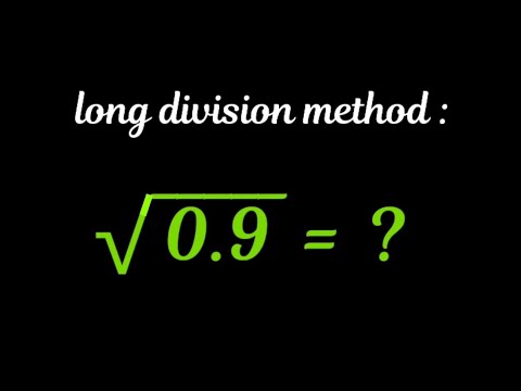 How to find square root of 0.9 by long division method