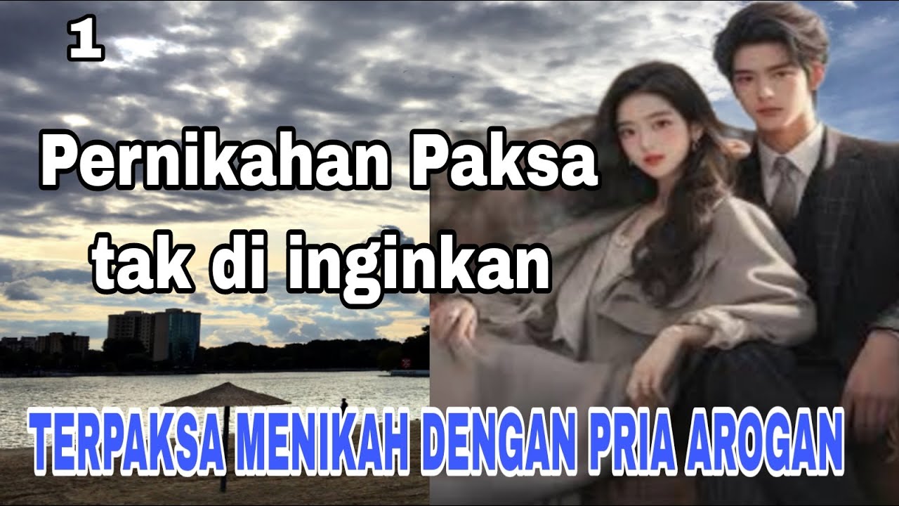 EPS 1 TERPAKSA MENIKAH DENGAN CEO AROGAN • NOVEL ROMANTIS 