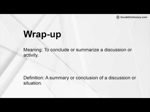 Wrap-up Meaning