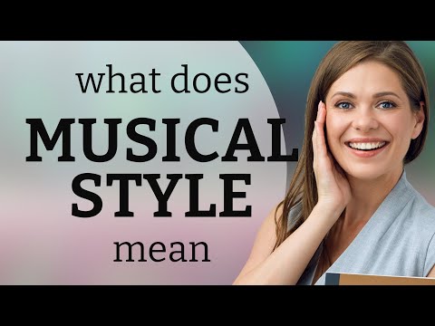 Musical style | definition of MUSICAL STYLE