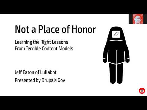 Drupal4Gov Webinar Series: This Is Not A Place Of Honor - Content Modeling