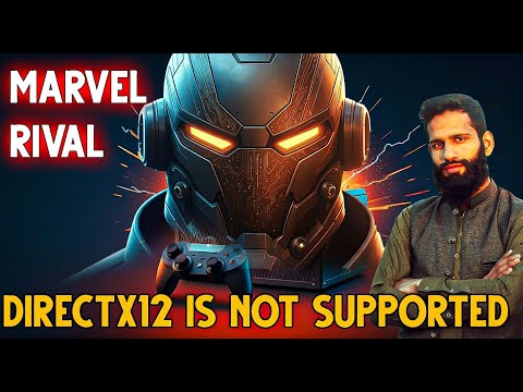Fix: Marvel Rivals DirectX12 is not supported on your system