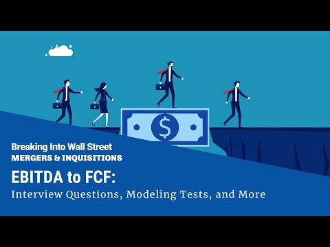 EBITDA to FCF: Interview Questions, Modeling Tests, and More