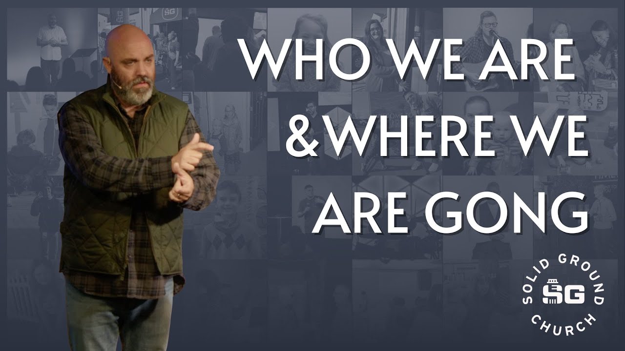 Our Mission and Vision | Solid Ground Church | Burt Miller