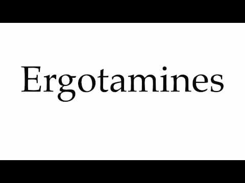 How to Pronounce Ergotamines